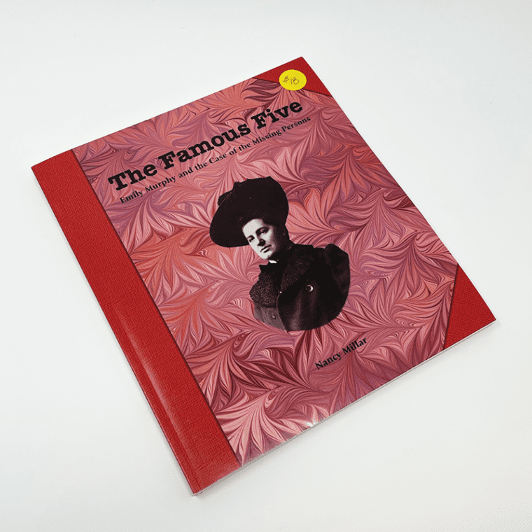 The Famous Five - Emily Murphy and the Case of the Missing Persons ...